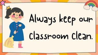 CLASSROOM ORIENTATION and CLASSROOM RULES.pptx | Education