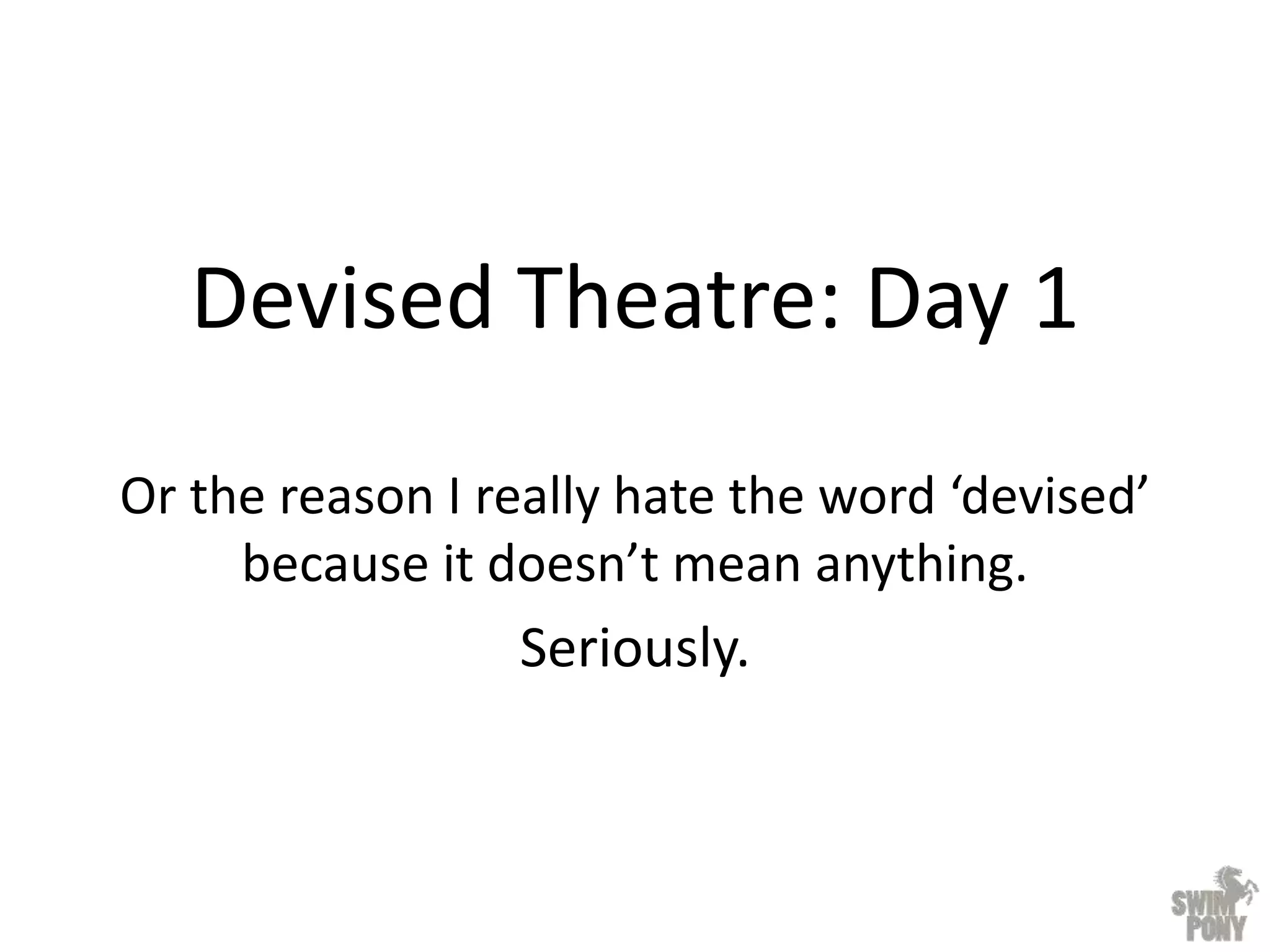 What is Devised Theater? | PPTX