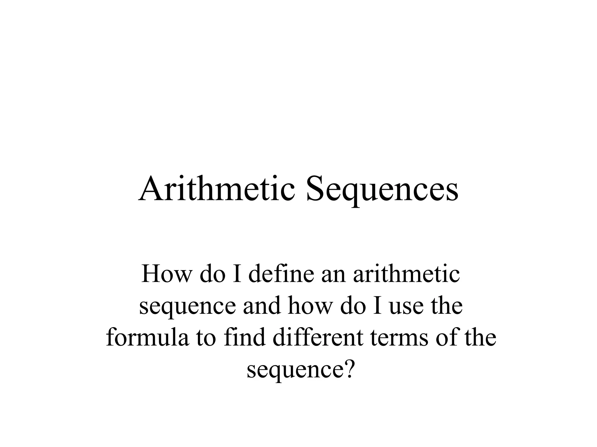 Class_Powerpoint_Sequences_Arithmetic_and_Geometric_with_Series_Finite_and_Infinite.ppt