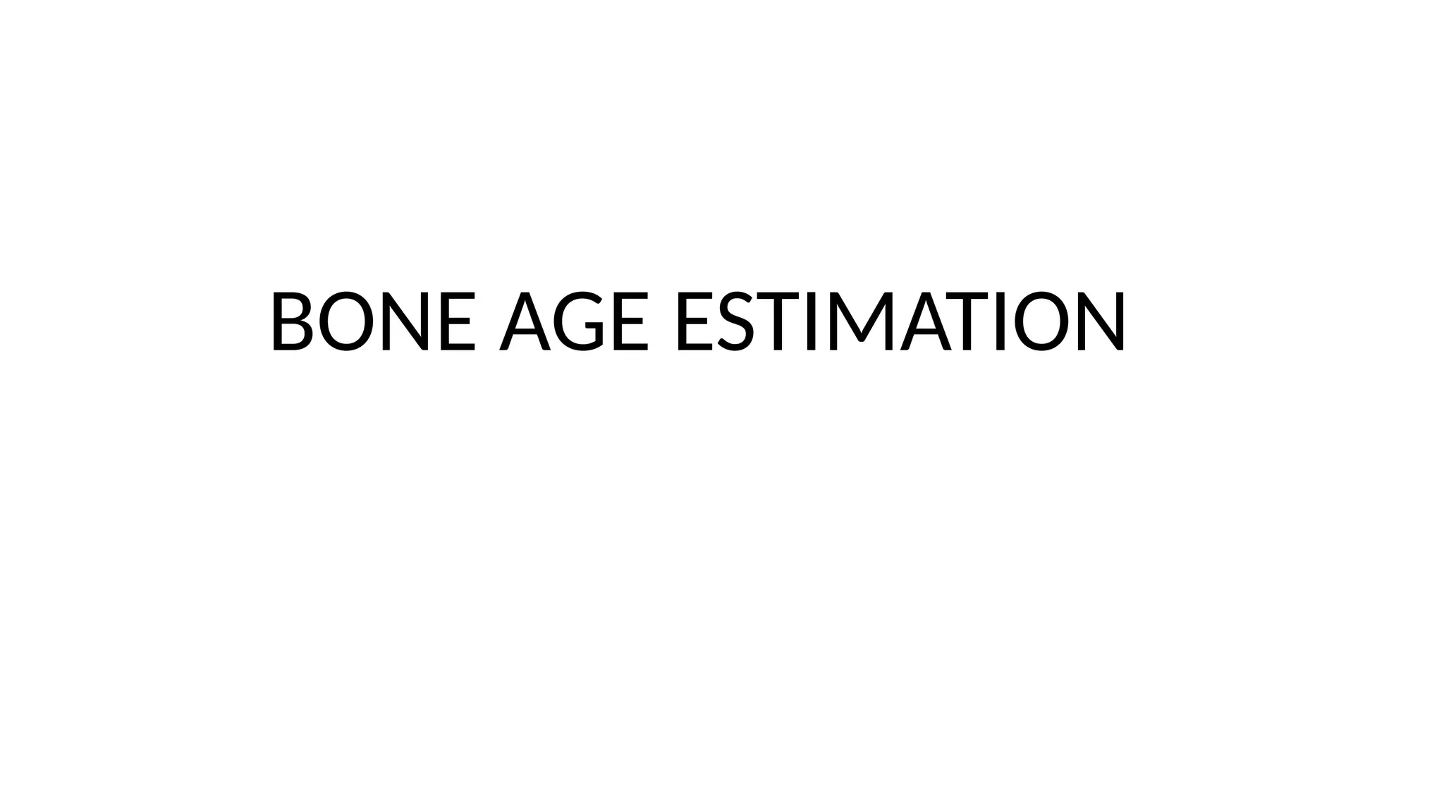 BONE AGE ESTIMATION | PDF