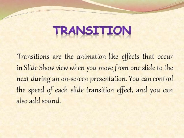 Applying Transition and Animation in Powerpoint Applying Transition and Animation in Powerpoint