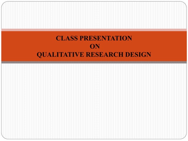 qualitative research designs | PPT