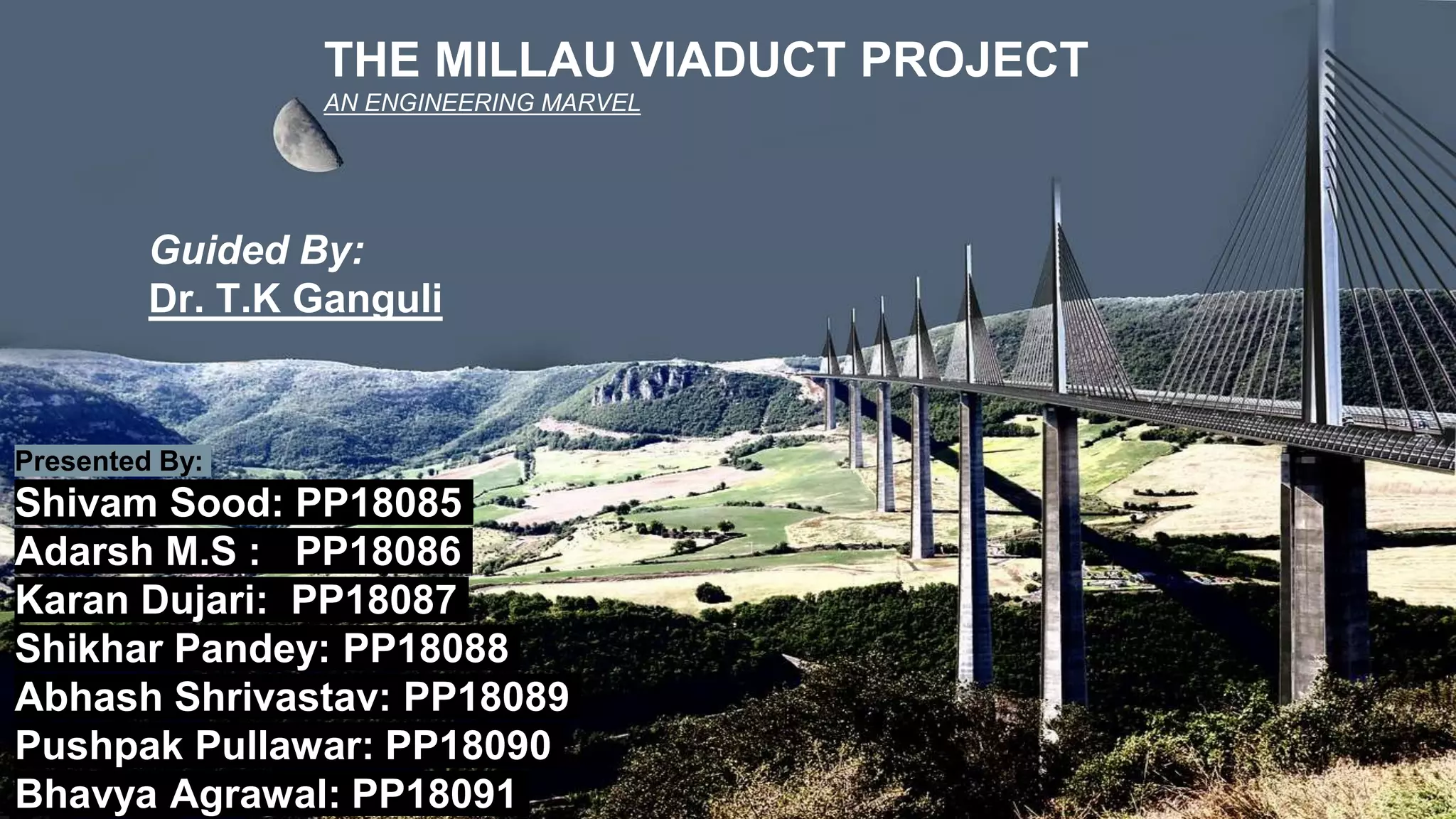 The Millau Viaduct Project - An Engineering Marvel | PPTX