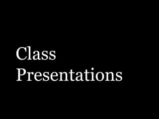 Class presentations | PPT