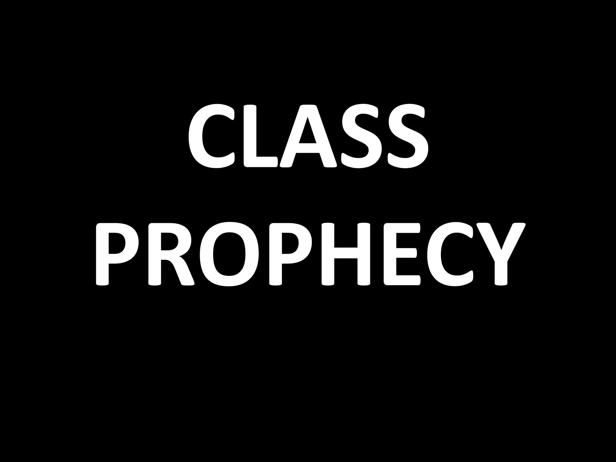Class Prophecy | PPTX