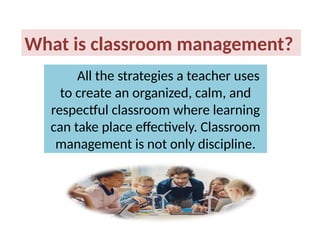 CLASSROOM-MANAGEMENT characteristics.pptx