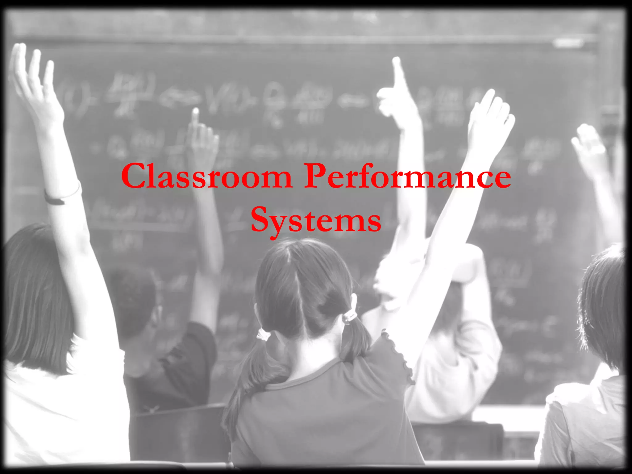 Classroom Performance Systems | PPT | Educational Assessment | Education