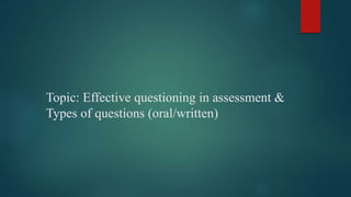 classroom assesment and types of questionoral and written | PPT