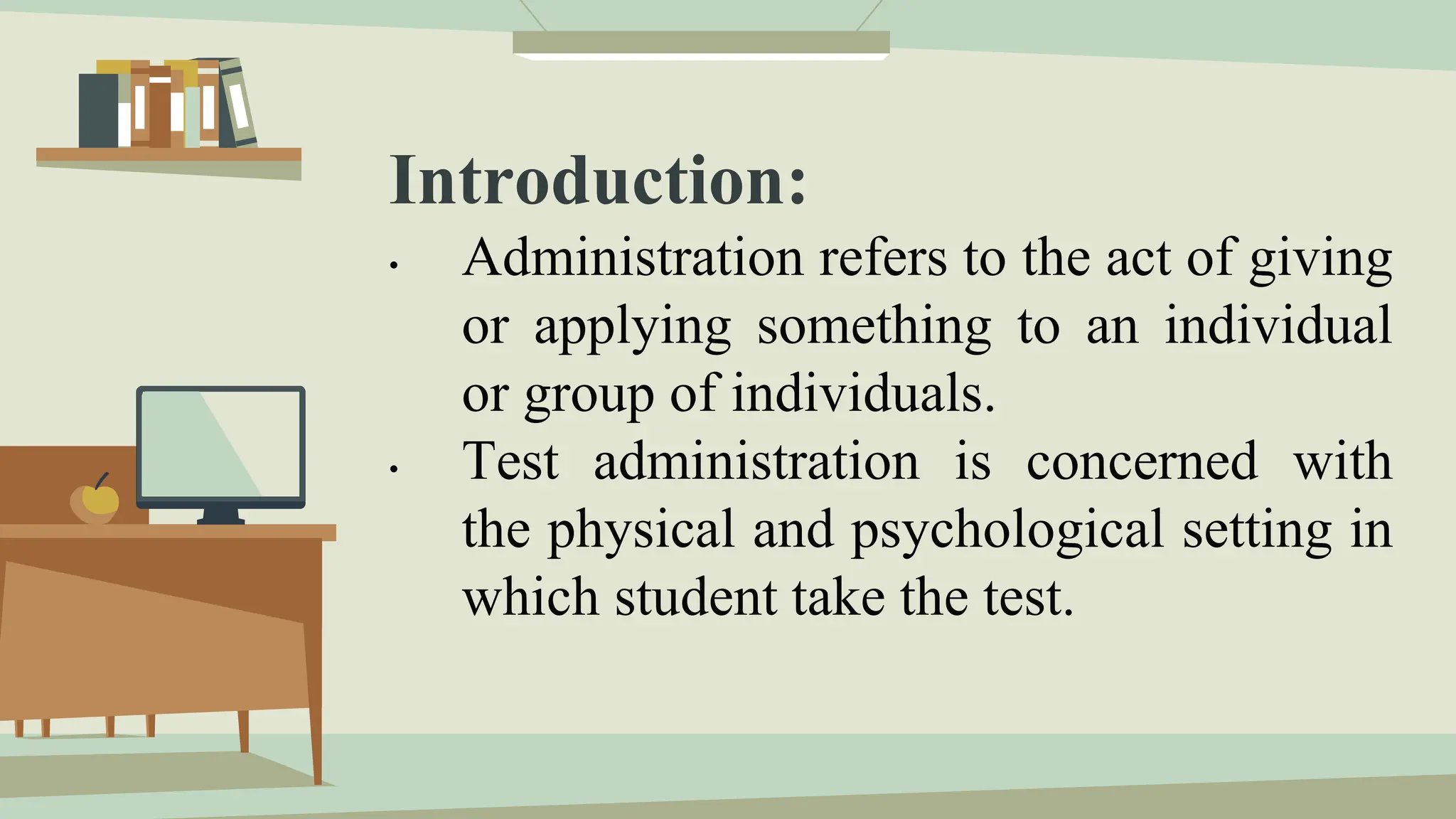 Administering Tests (significance, procedures) | PPT