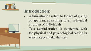 Administering Tests (significance, procedures) | PPT