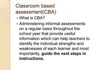 Classroom Based Assessment | PPTX
