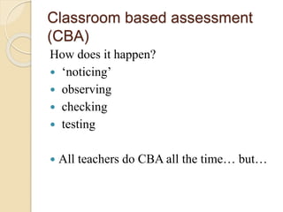 Classroom Based Assessment | PPTX