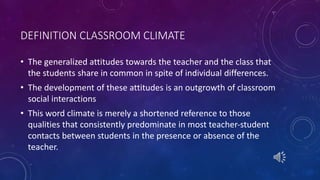 Classroom climate classroom interaction analysis.ppt