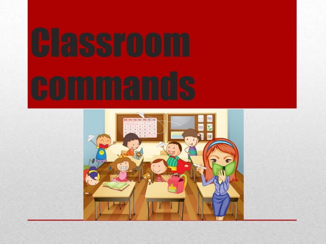 Classroom Commands Ppt