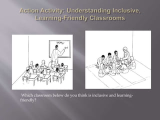 Class room environment. (learner friendly and inclusive environment).pptx