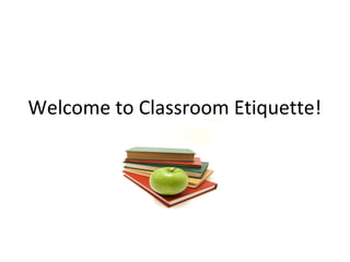Classroom etiquette (1) | PPT