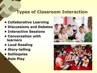Classroom interaction | PPTX | Education