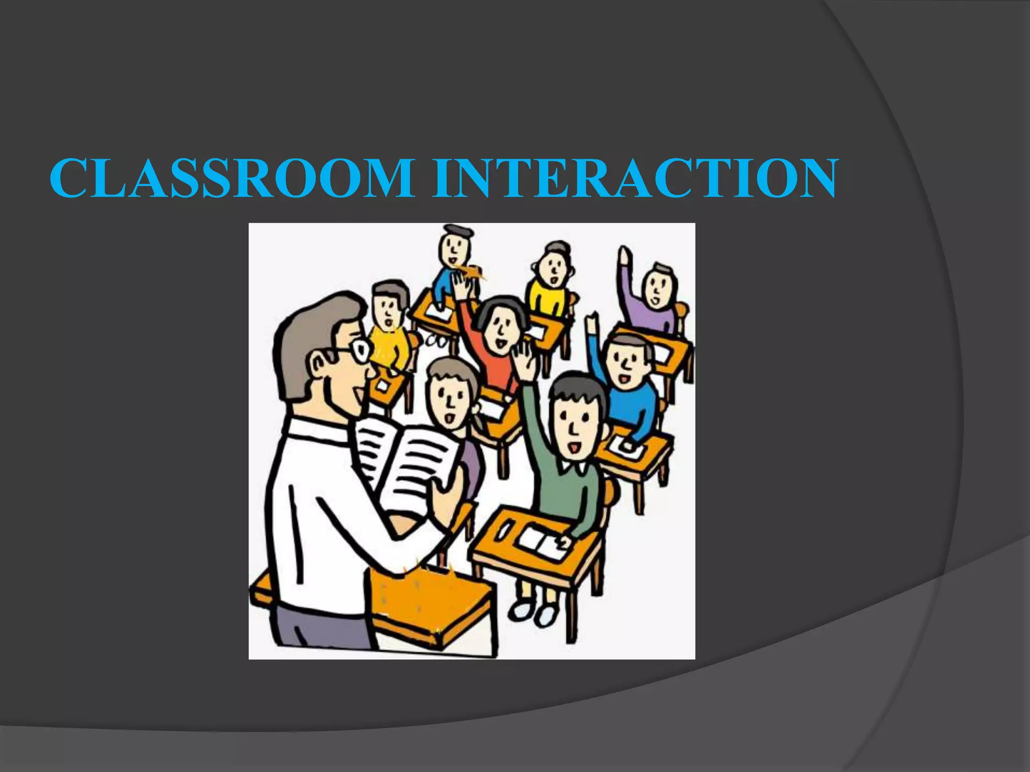 Classroom interaction | PPT