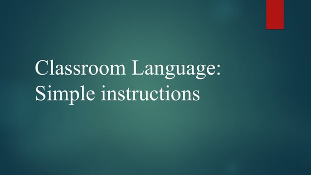 CLASS ROOM LANGUAGE AND SIMPLE INSTRUCTION[Autosaved].pptx
