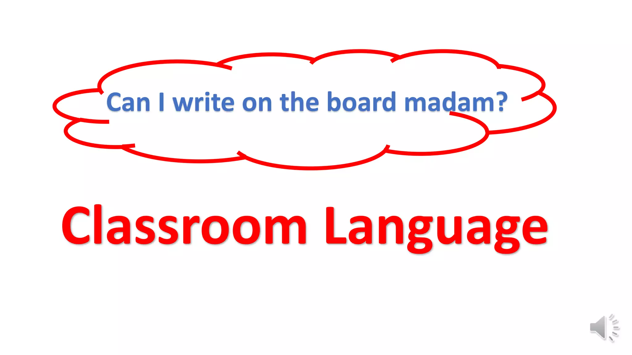 Classroom lLanguage teacher' commands & Learners' Requests | PPT