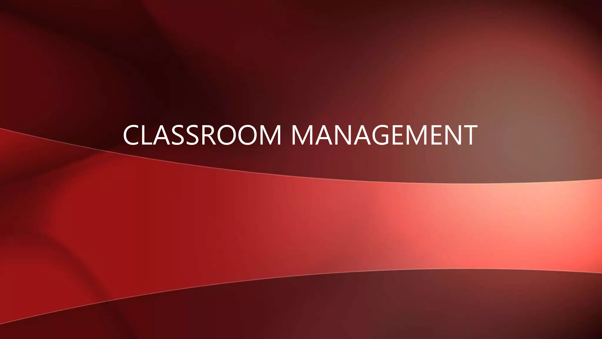 CLASSROOM MANAGEMENT.pptx | Professional School | Postgraduate Education