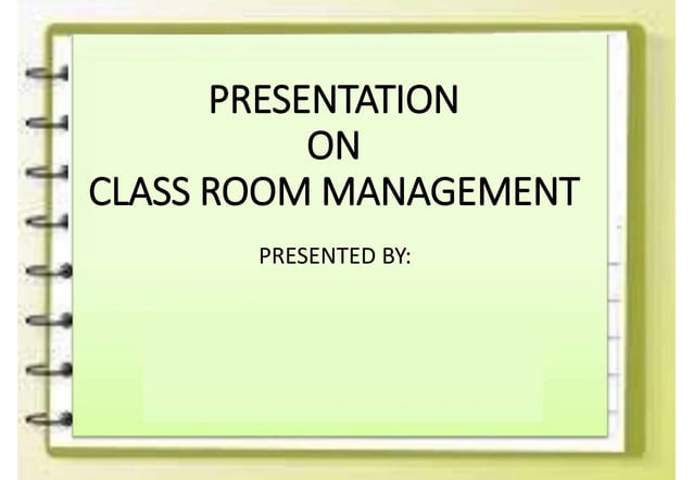 CLASS ROOM MANAGEMENT.pptx