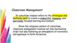 CLASSROOM MANAGEMENT IN SCHOOL CATECHISM CLASSES | PPTX