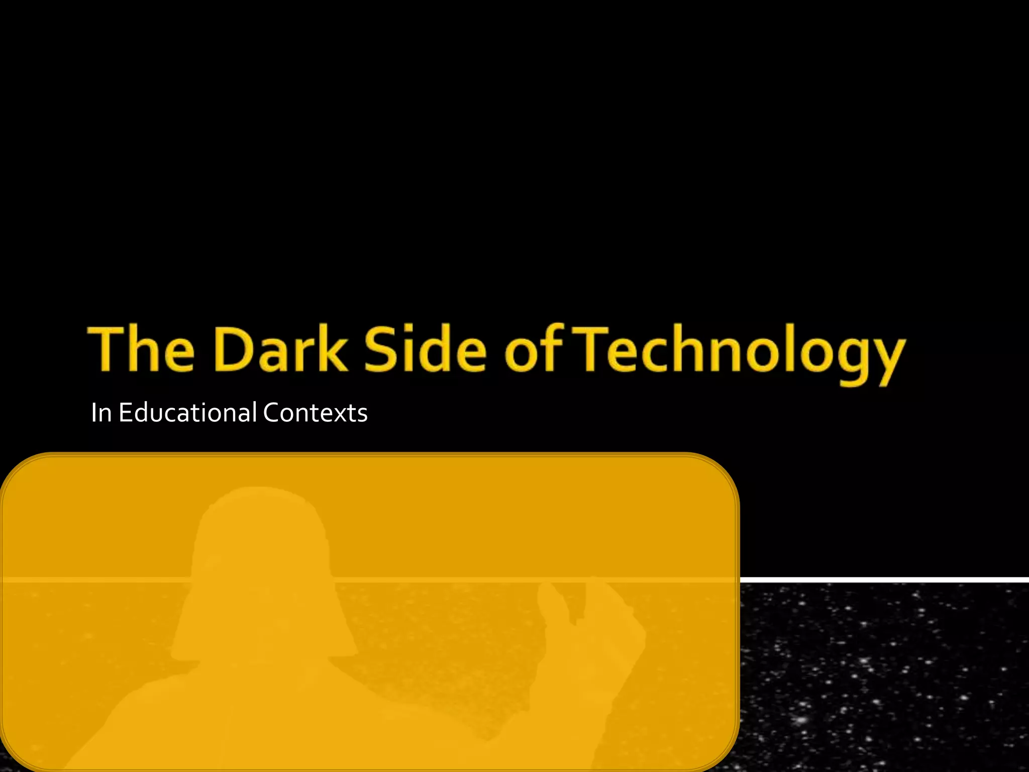 Classroom management dealing with disruptive technologies (AKA The Dark ...