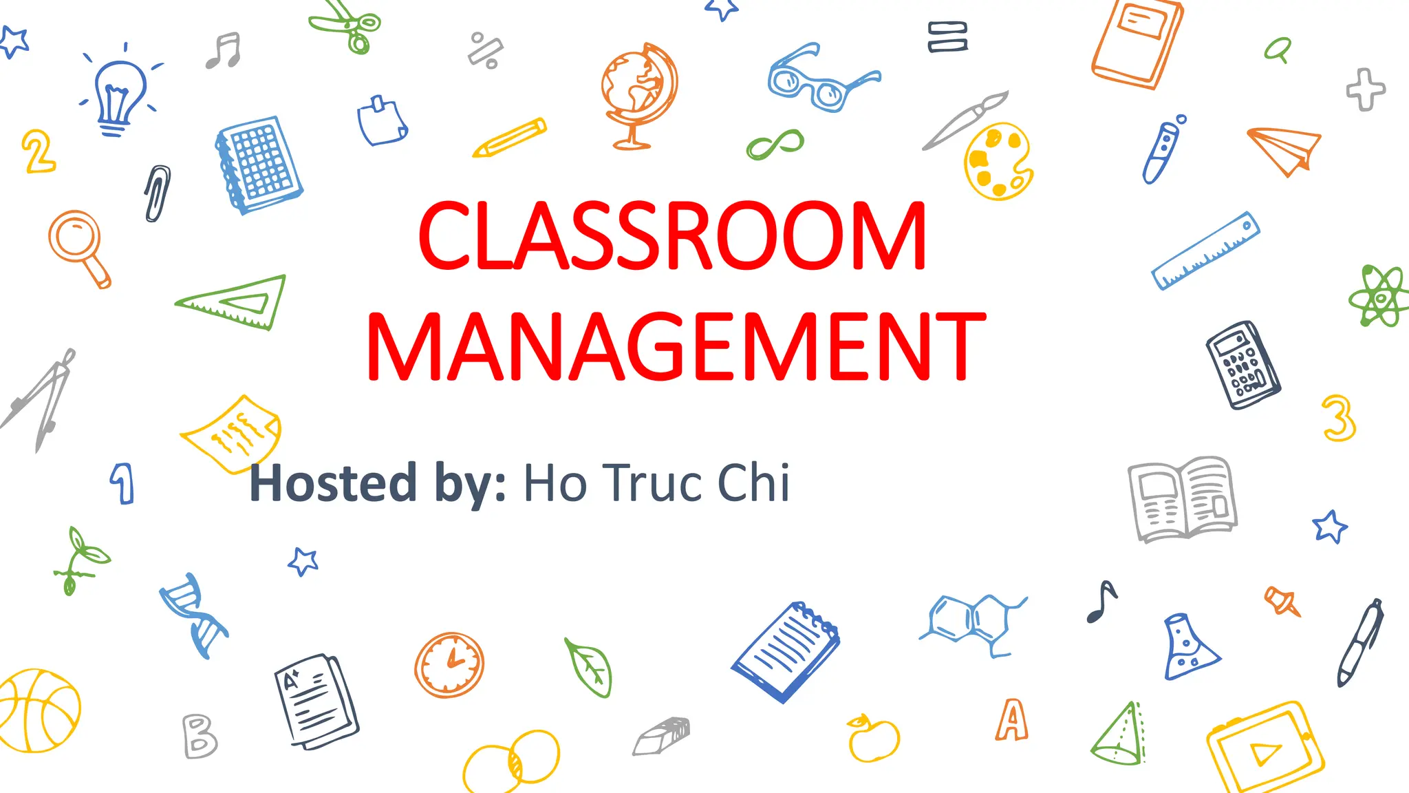 INTRODUCTION TO CLASSROOM MANAGEMENT-FINAL VERSION.pptx | Educational ...