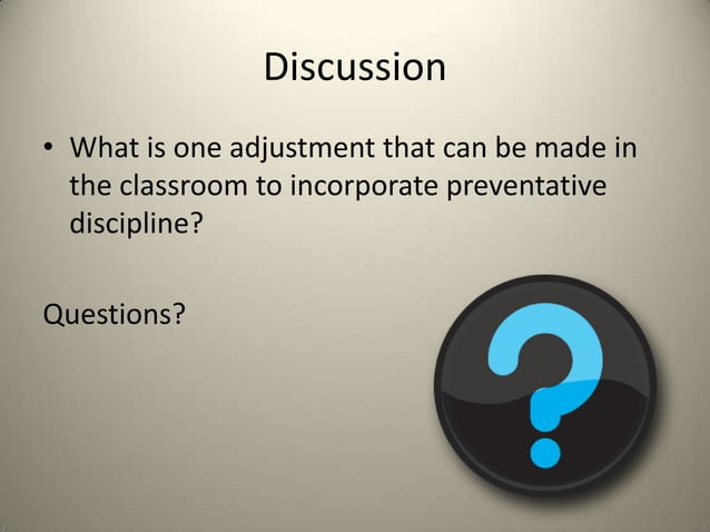 Classroom Management: Preventative Discipline | PPT