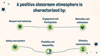 classroom management and atmosphere 2.pptx