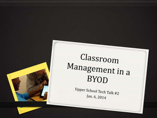 Classroom Management in a BYOD | PPTX
