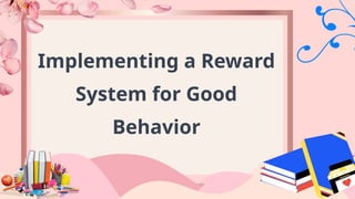 CLASSROOM MANAGEMENT REWARD in classroom management.pptx