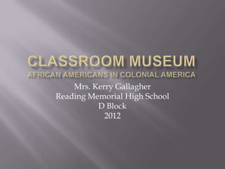 African Americans in Colonial America - D Block | PPTX | Education