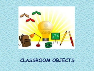 Classroom objects | PPT