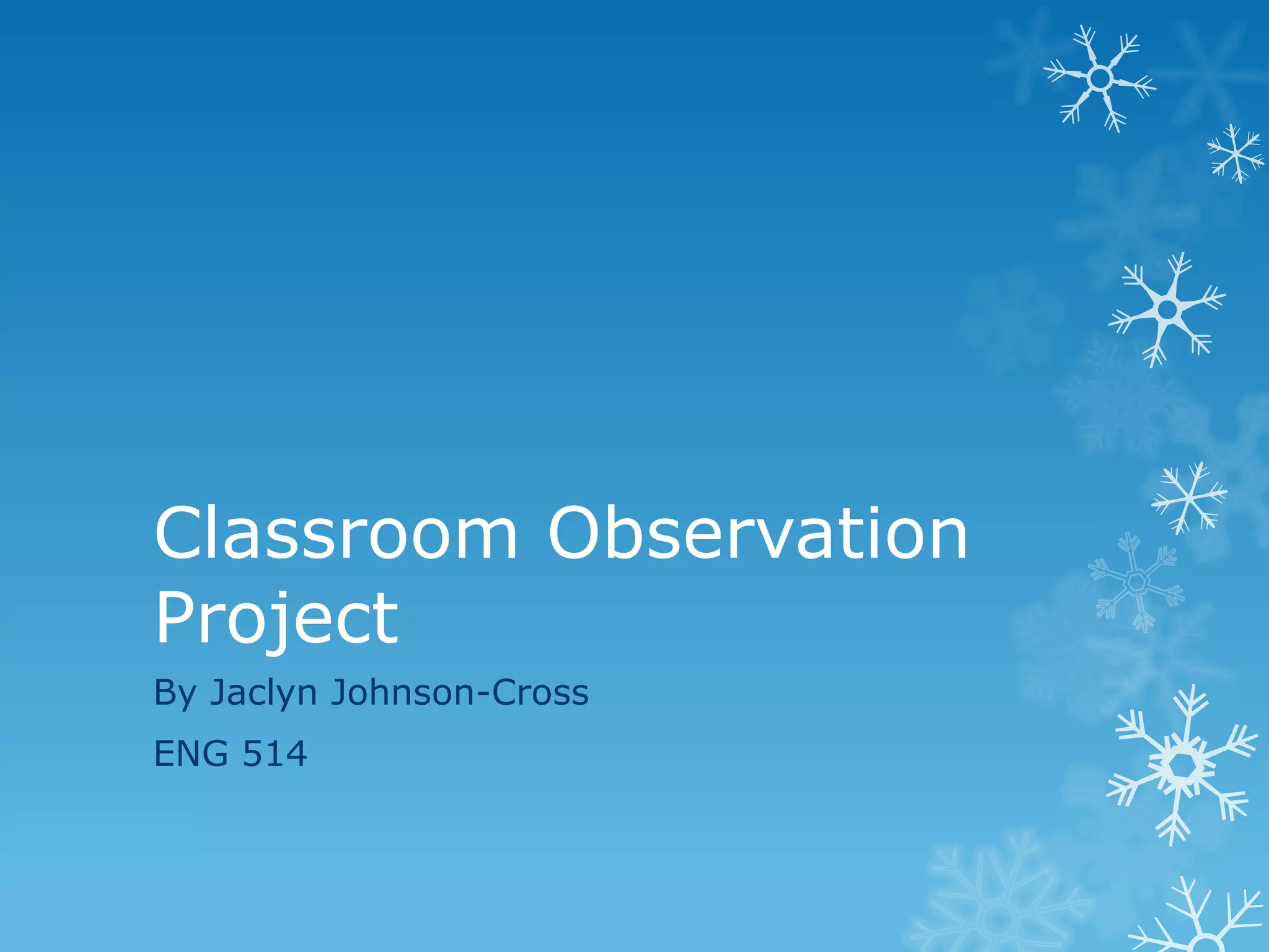 Classroom observation final presentation | PPTX