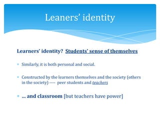 Classroom or Clashroom? Learners’ Diversity and Construction of ...