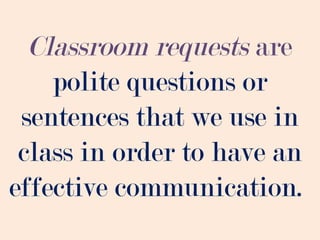 Classroom requests | PPT