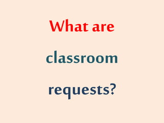 Classroom requests | PPT