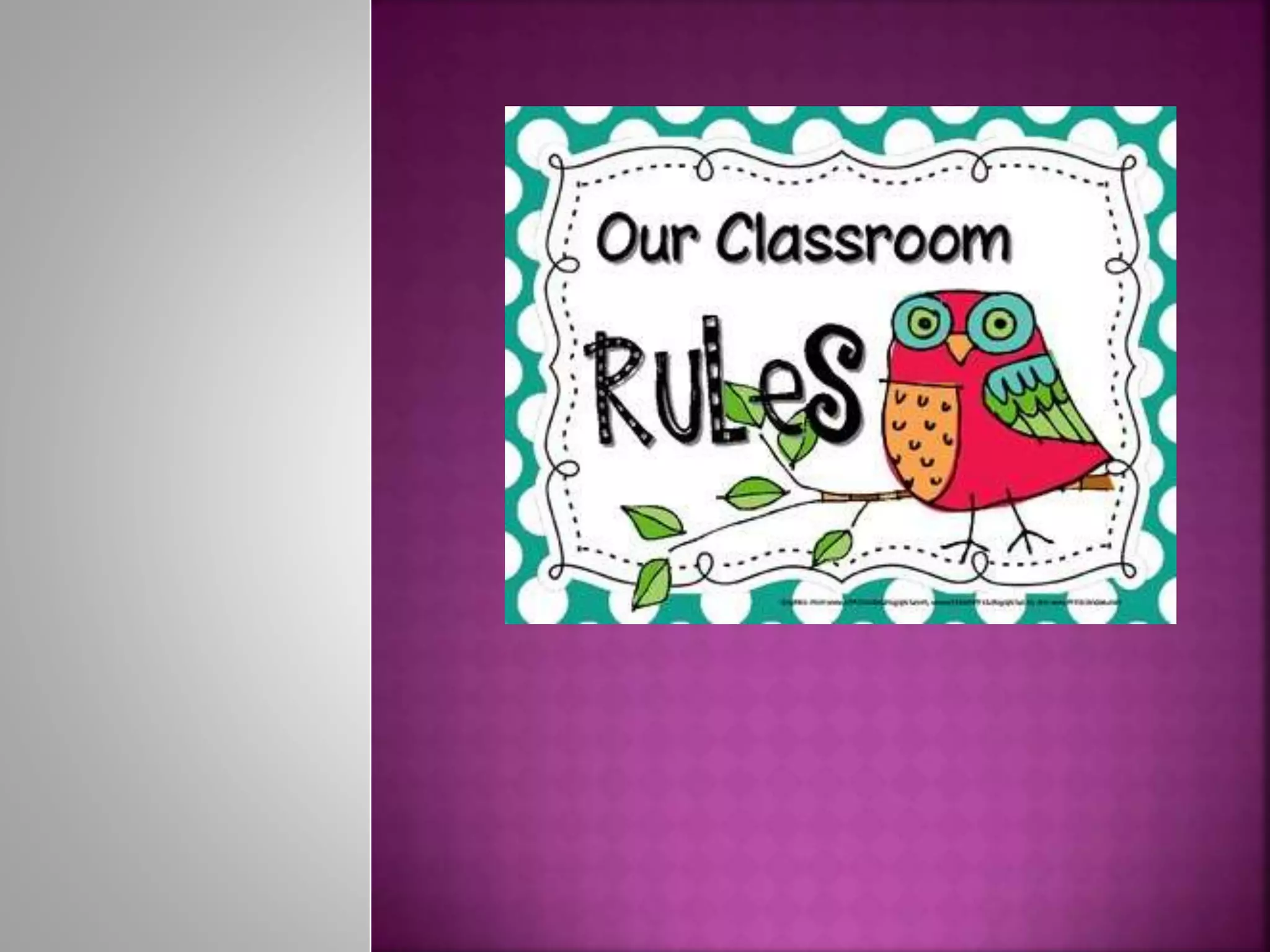 Classroom rules | PPTX | Education