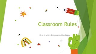 classroom rules.pptx presentation for elementary | PPTX