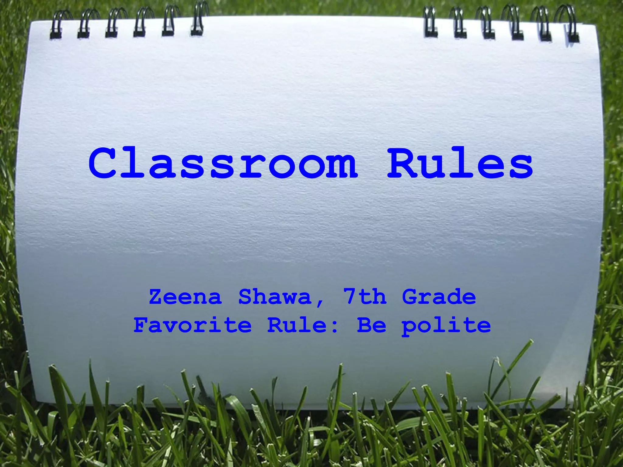 Classroom rules shawa zeena_block 8 | PPT
