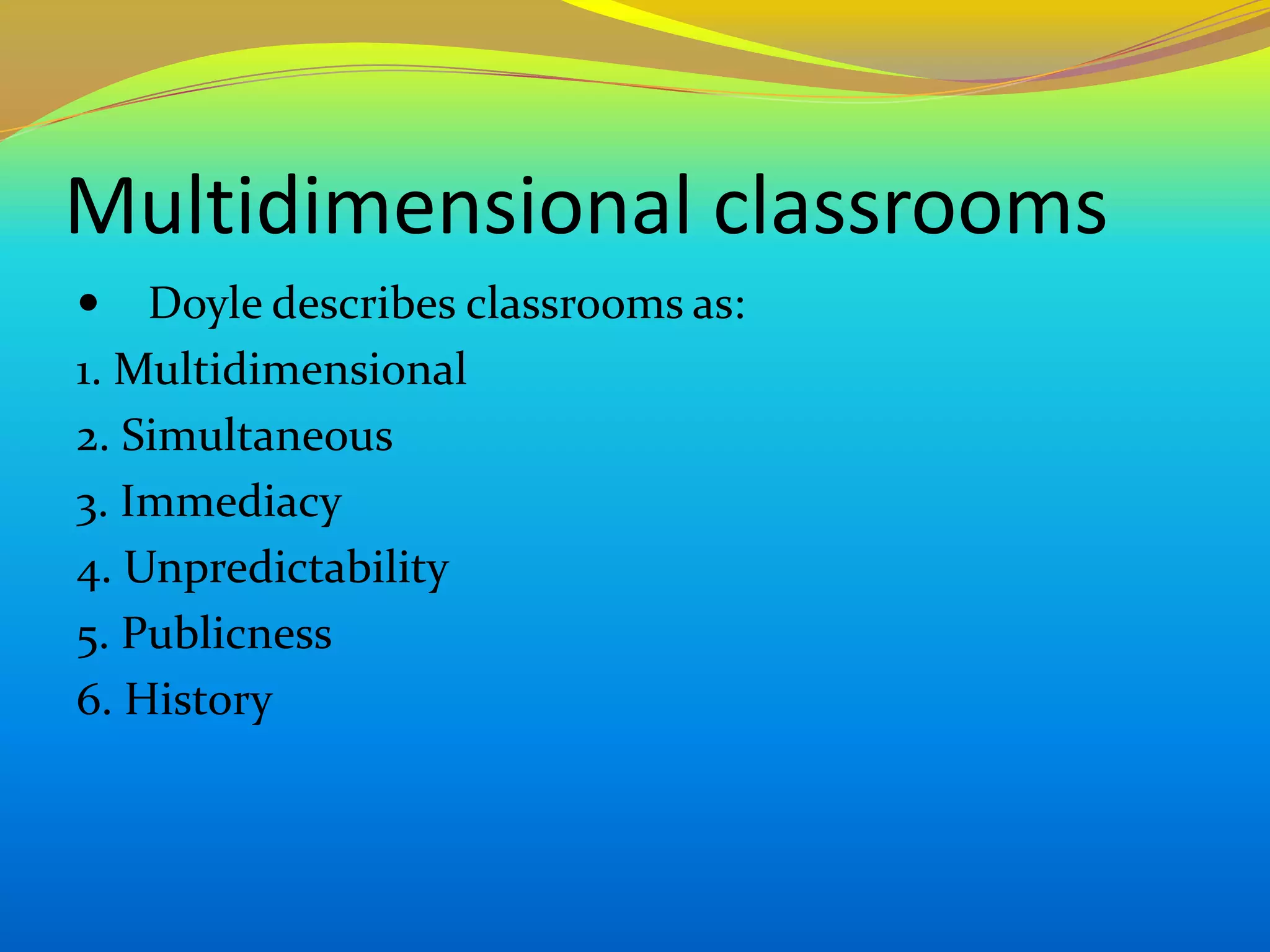 Classrooms as multidimensional contexts | PPTX