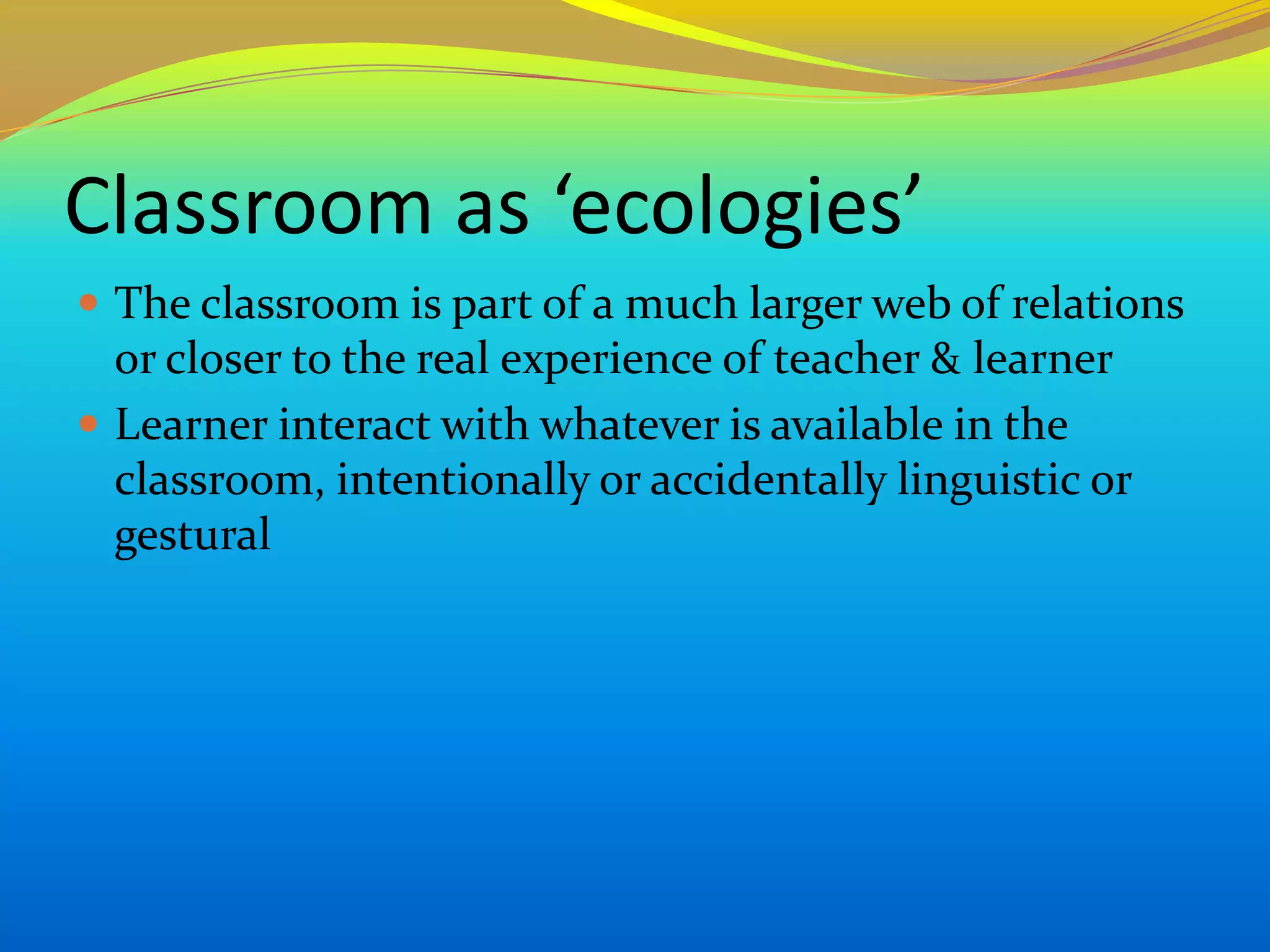 Classrooms as multidimensional contexts | PPTX