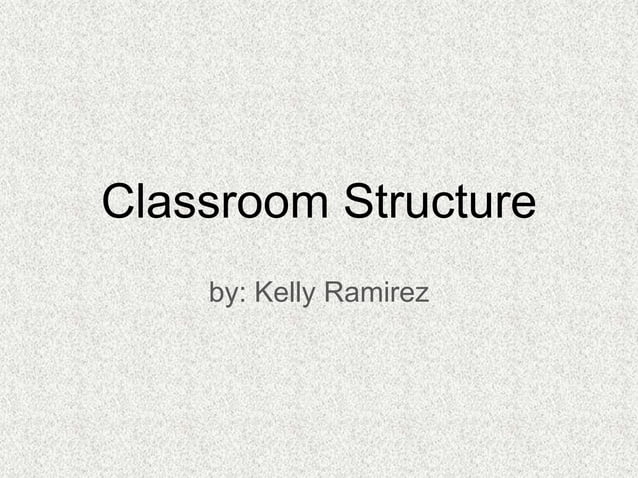 Classroom Structure | PPTX | Education