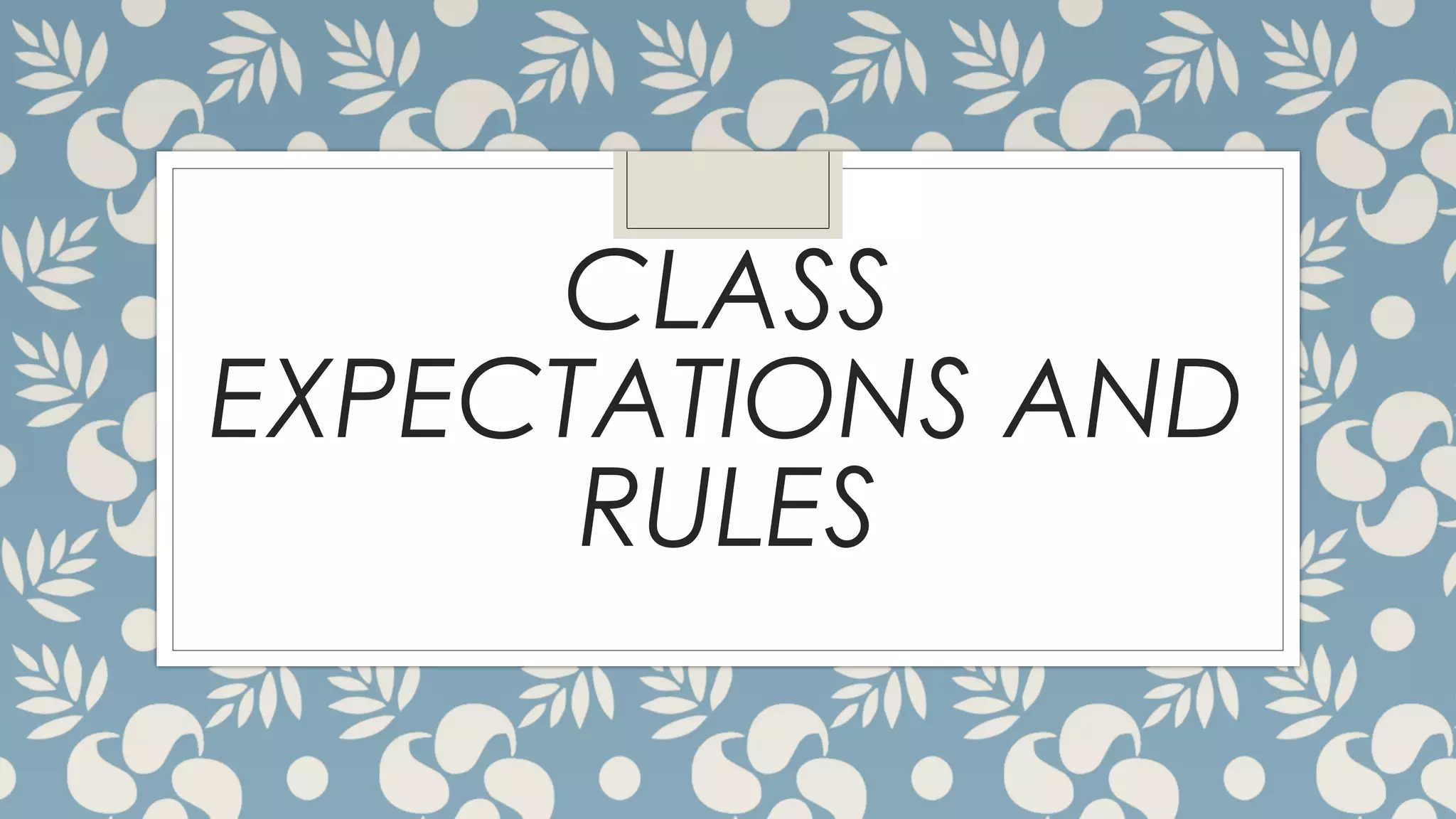 Class rules and expectations 2014 2015 | PPT