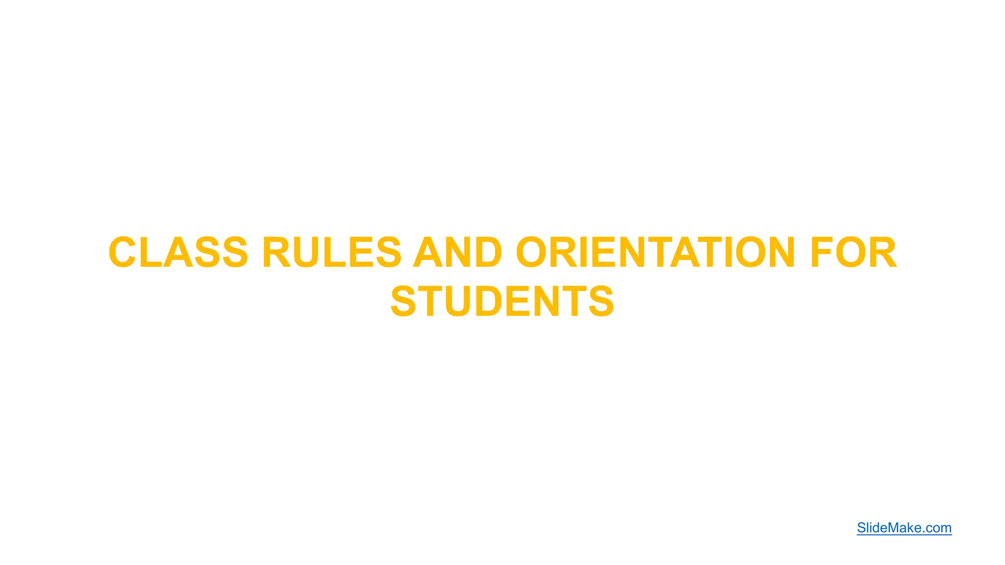 CLASS RULES AND ORIENTATION FOR STUDENTS.pptx
