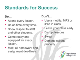 West Thames College class rules and standards for success | PPT