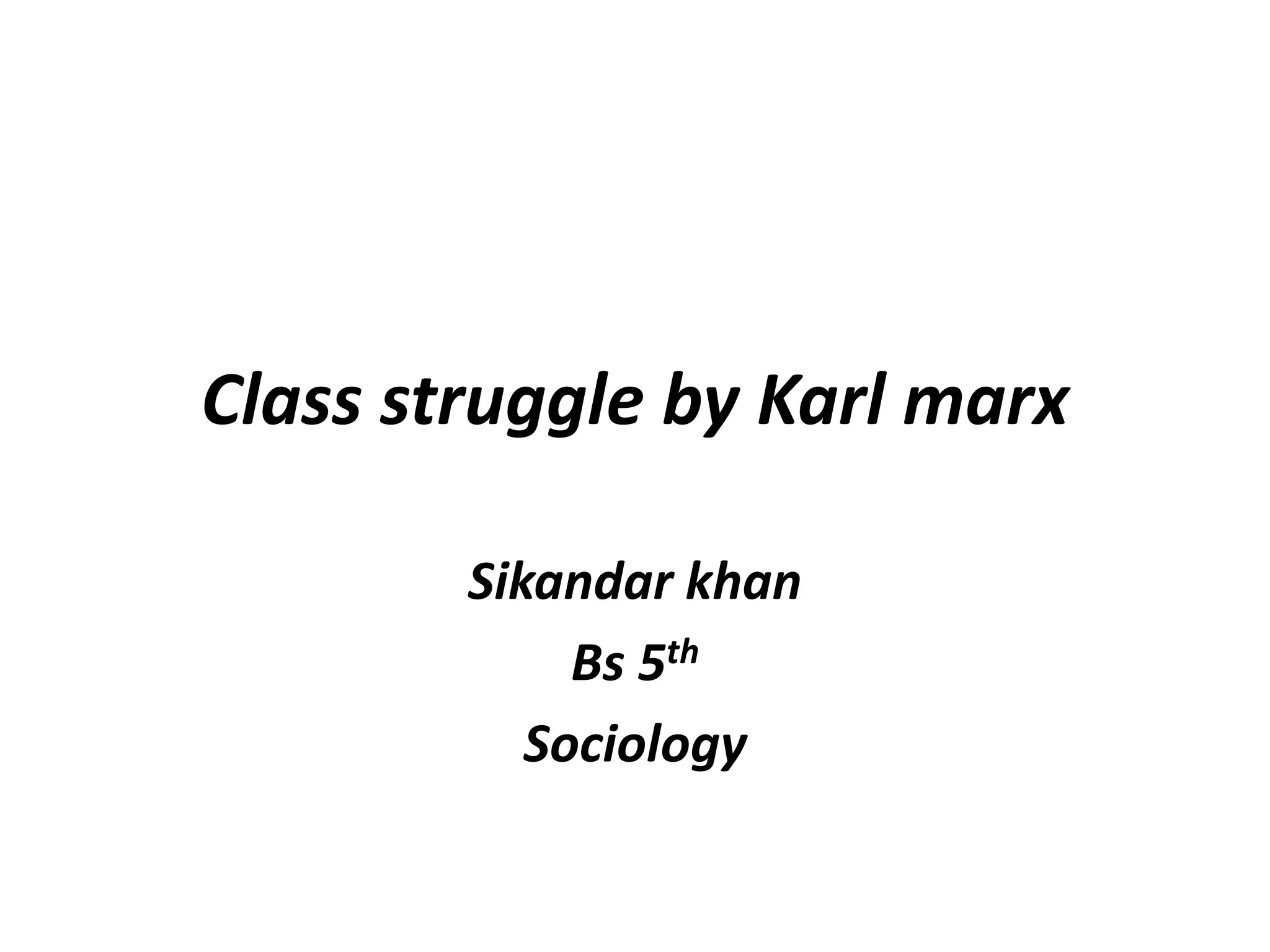Class struggle By Karl Marx ppt | PPTX