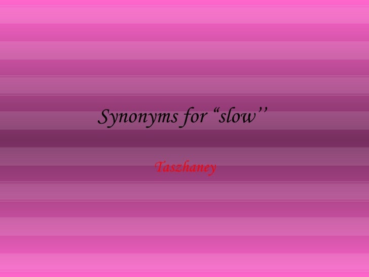 Slowing Synonym